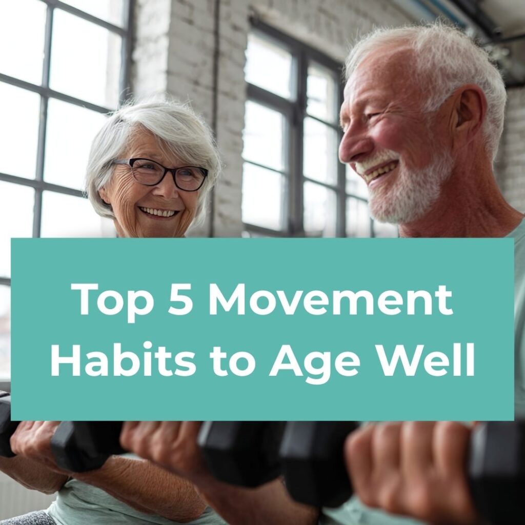 Top 5 Movement Habits to Age Well in 2026 – Pottsville Physiotherapy